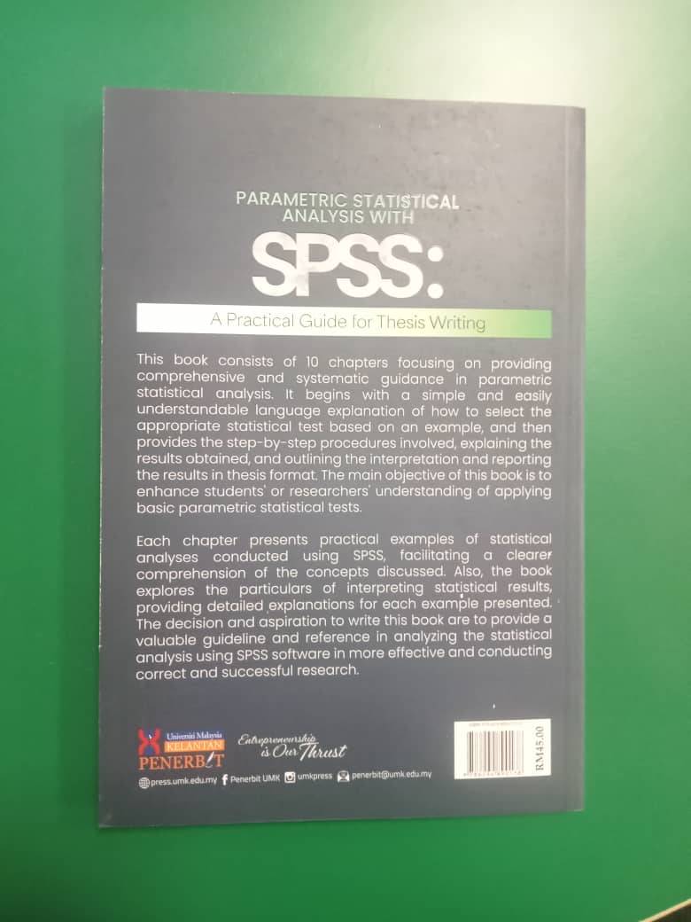 PARAMETRIC STATISTICAL ANALYSIS WITH SPSS: A PRACTICAL GUIDE FOR THESIS ... PARAMETRIC STATISTICAL ANALYSIS WITH SPSS: A PRACTICAL GUIDE FOR THESIS ...